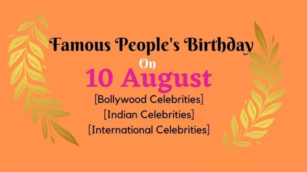 Celebrities Born On August 10 60 Photos - Moonagedaydream.film