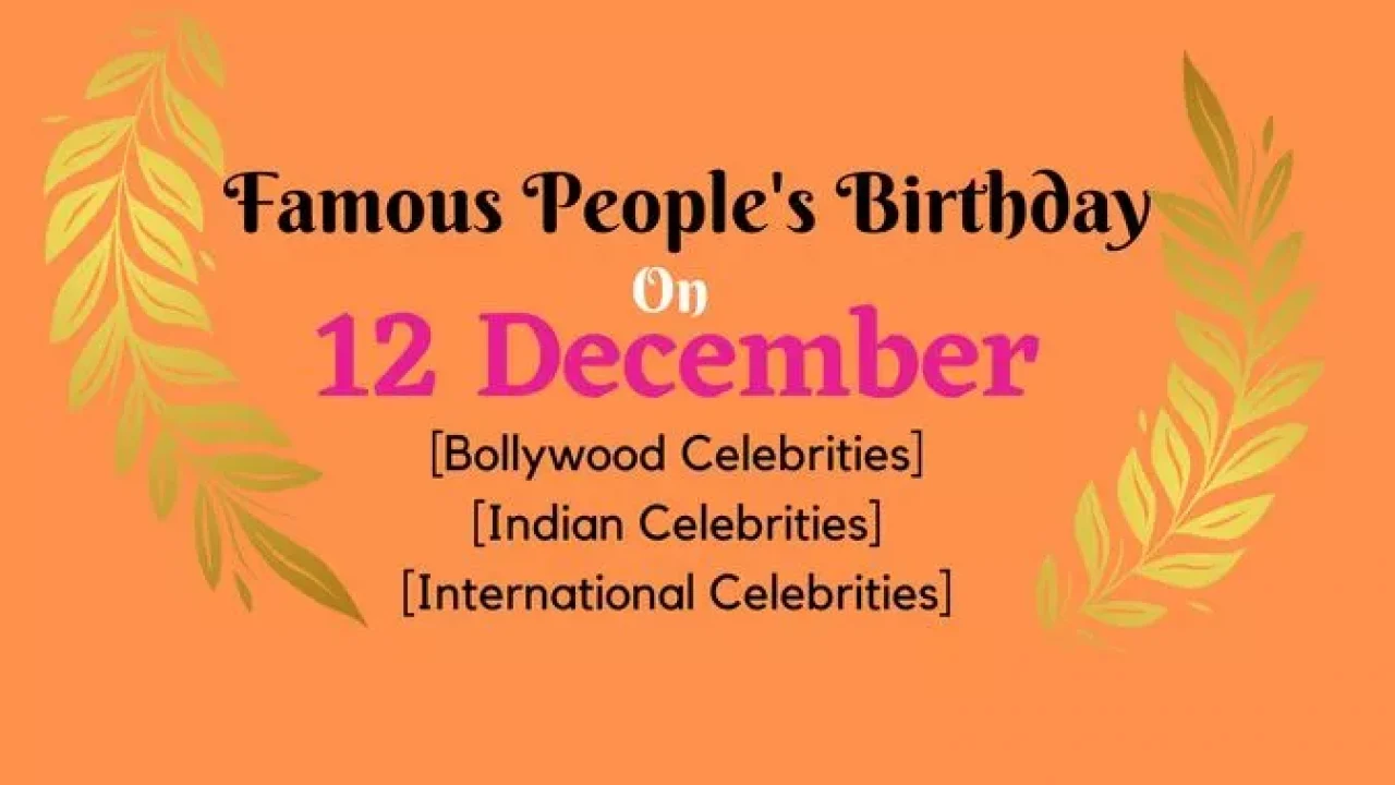 Celebrity Birthdays On December 12 60 Photos - Moonagedaydream.film