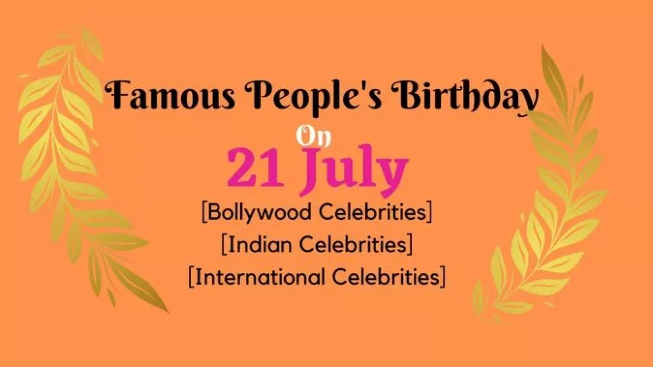 Celebrity Birthdays On July 21 60 Photos - Moonagedaydream.film